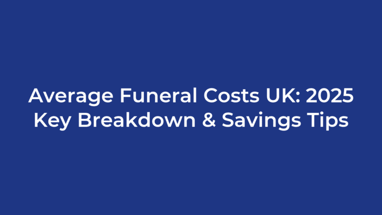 Average Funeral Costs UK: 2025 Key Breakdown & Savings Tips - Go Direct Cremations